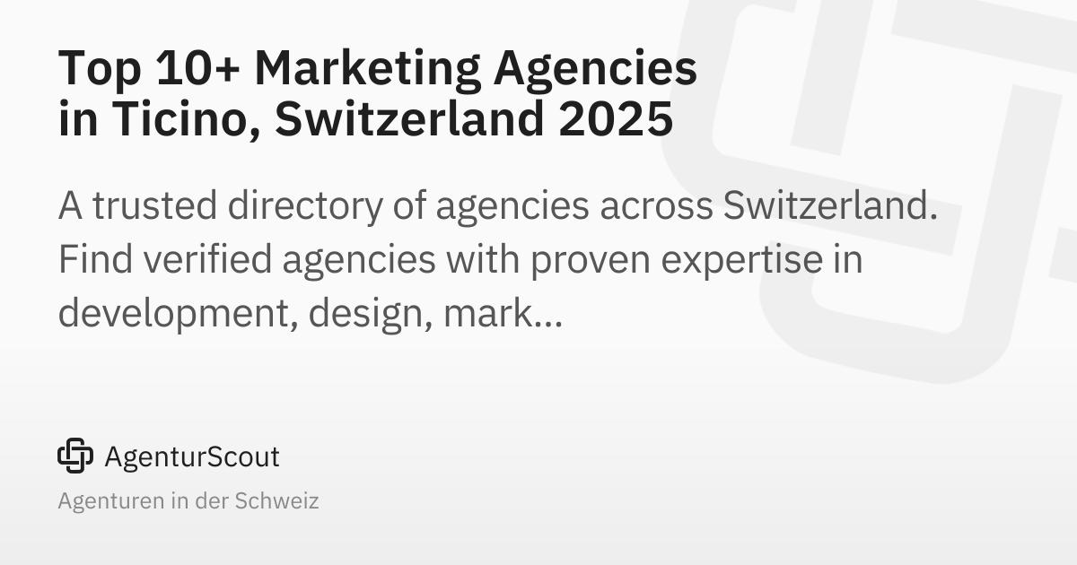 Top 10+ Marketing Agencies in Ticino, Switzerland 2025